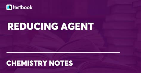 Reducing Agent Strongest Mild Weakest Properties Importance