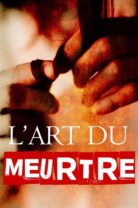 Lart Du Meurtre Streaming Regarder Le Film En Vod Légale