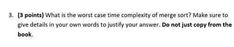 solved 3 points what is the worst case time complexity of