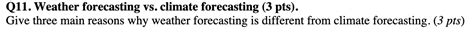 Solved Q11 Weather Forecasting Vs Climate Forecasting 3