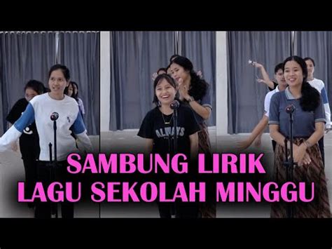 Siapa Nih Yang Rajin Sekolah Minggu Waktu Kecil Games Sambung Lirik