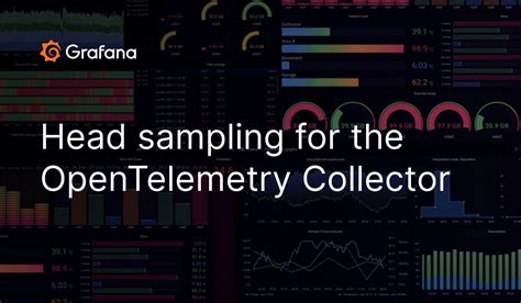 Head Sampling For The Opentelemetry Collector Grafana Cloud Documentation