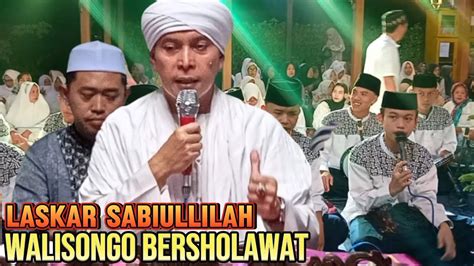 Laskar Sabiullilah Bersholawat GUS ABBAS BUNTET 2024 YouTube