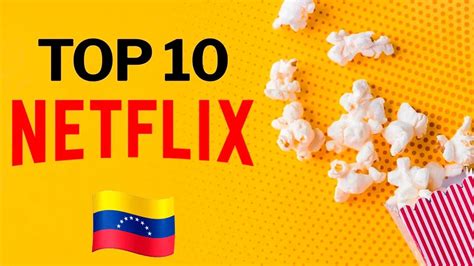 Las Series Más Populares De Netflix Venezuela Que No Podrás Dejar De