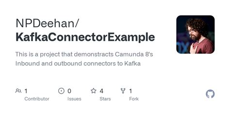Github Npdeehan Kafkaconnectorexample This Is A Project That Demonstracts Camunda S Inbound
