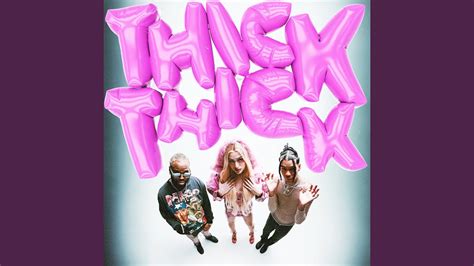 Thick Thick Youtube