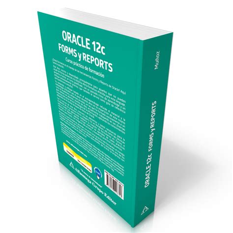 Oracle 12c Forms Y Reports Curso Práctico De Formación Alfaomega México