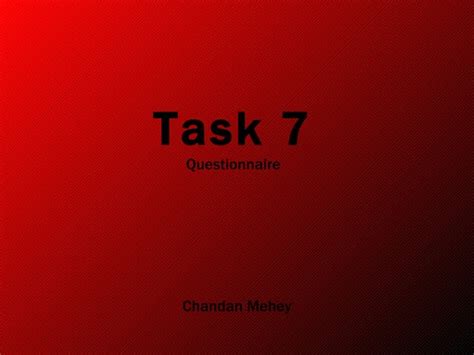 Task 7 Questionnaire Ppt