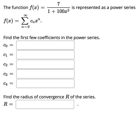 Solved The function f(x)=71+100x2 ﻿is represented as a power | Chegg.com