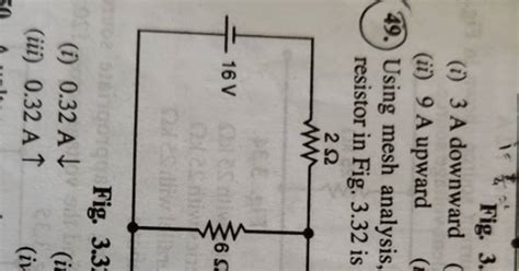 I 3 A Downward Ii 9 A Upward49 Using Mesh Analysis Resistor In Fig