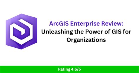 Arcgis Enterprise Review Unleashing The Power Of Gis For Organizations