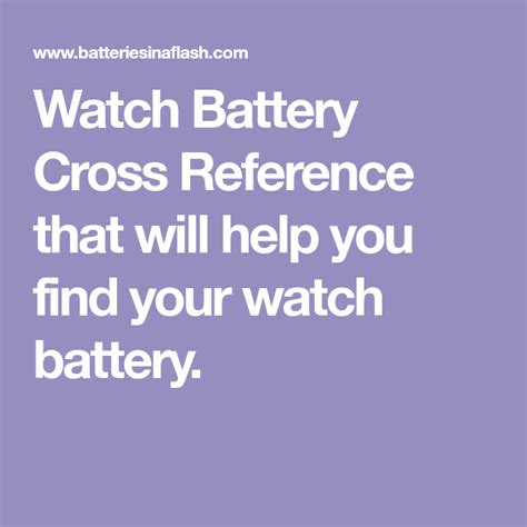 Watch Battery Cross Reference That Will Help You Find Your Watch
