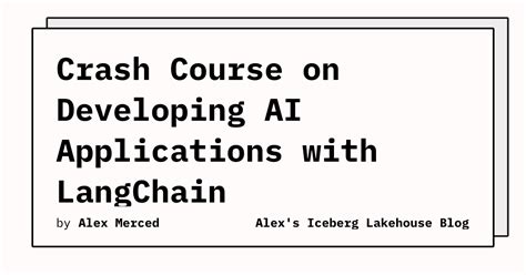 Crash Course On Developing Ai Applications With Langchain Alexs