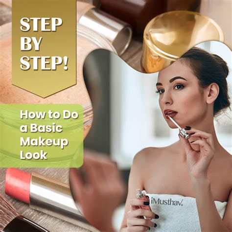 How To Do A Basic Makeup Look Step By Step Imusthav Official Website