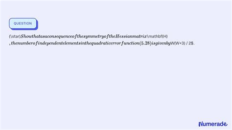 Solved⋆ Show That As A Consequence Of The Symmetry Of The Hessian