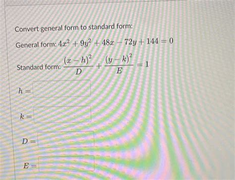 solved convert general form to standard form general form