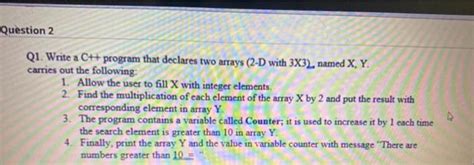 Solved Question 2 Q1 Write A C Program That Declares Two
