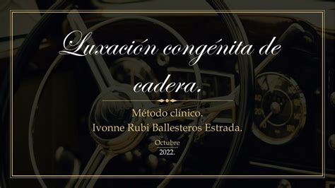 Luxación Congénita de Cadera Ivonne rubi Ballesteros estrada uDocz