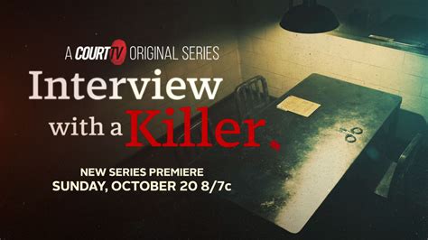 Interview With A Killer Court Tv Original Official Trailer Court
