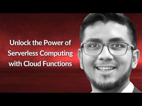 Free Video Unlock The Power Of Serverless Computing With Cloud Functions From Conf42 Class