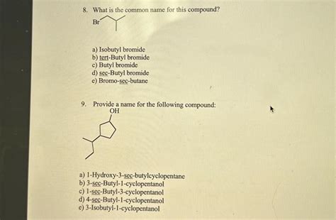 Solved 8 What Is The Common Name For This Compound 9 Chegg Com