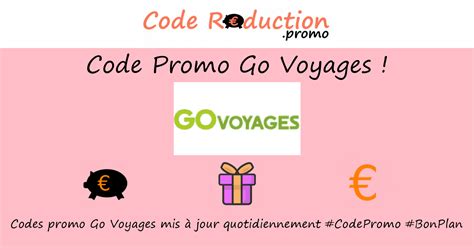 Code Promo Go Voyages Valide Mai 2025