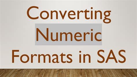 Converting Numeric Formats In Sas Youtube