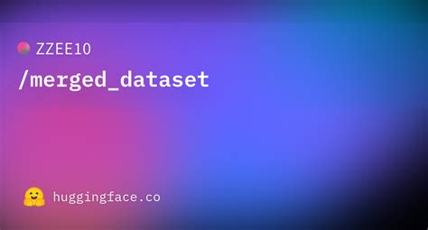 Zzee10 Merged Dataset · Datasets At Hugging Face