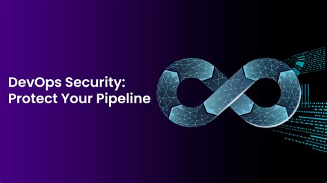 Devops Security Protect Your Pipeline