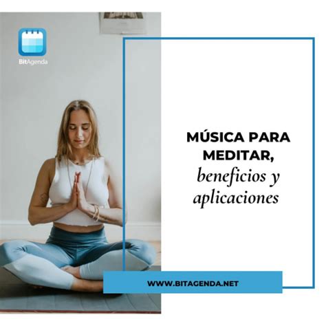 Música Para Meditar Beneficios Y Aplicaciones