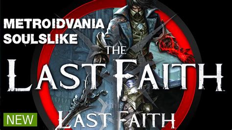 The Last Faith Soulslike Gameplay Workthrough🎮더 라스트 페이스 한글 신작 메트로베니아소울라이크 게임 공략 리뷰 한국어〽️mshow