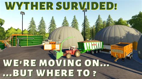Fs19 Wyther Farms Ep 9 Were Moving Onbut Where To Youtube