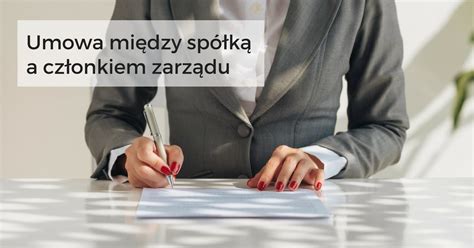 Umowa między spółką a członkiem zarządu praKreacja pl
