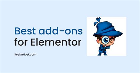 Best Elementor Addons To Enhance WordPress Sites SeekaHost