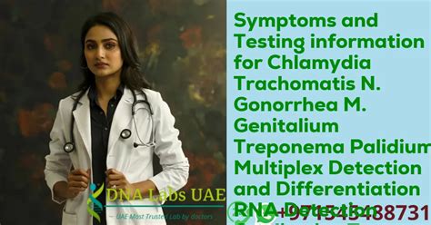 Symptoms And Testing Information For Chlamydia Trachomatis N Gonorrhea M Genitalium Treponema