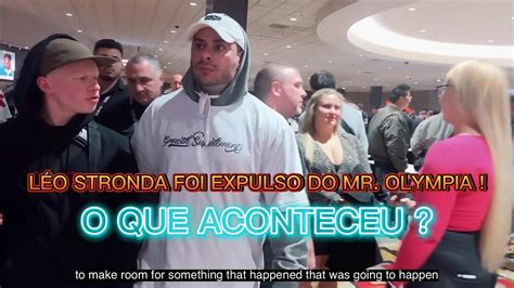 LÉO STRONDA FOI EXPULSO DO MR OLYMPIA POR CAUSA DISSO YouTube