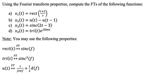 Solved Using The Fourier Transform Properties Compute The