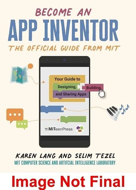 Become an App Inventor: The Official Guide from MIT App Inventor (Englisch, MIT App Inventor ...