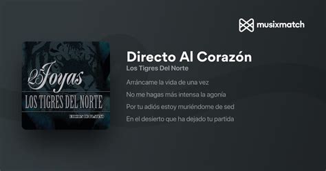 Letra De Los Tigres Del Norte Directo Al Corazón Musixmatch