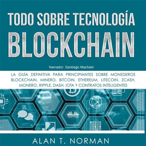 Audiolibro Todo Sobre Tecnología Blockchain La Guía Definitiva Para