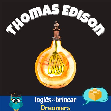 Thomas Edison Inglês De Brincar