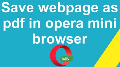 How To Save Webpage As Pdf In Opera Mini Browser Youtube