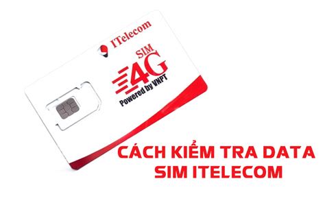 Hướng Dẫn Kiểm Tra Data 4g Itelecom đơn Giản Nhanh Chóng
