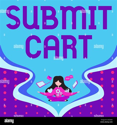 Conceptual Caption Submit Cart Word For Sending Shopping List Of