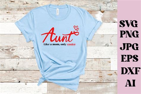 Aunt Like A Mom Only Cooler Svg Blessed Auntie Svg