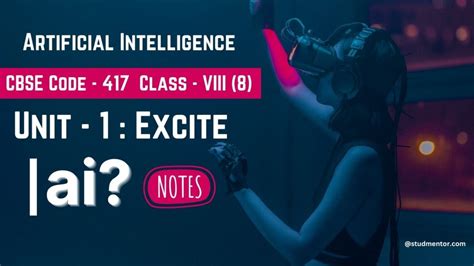 Cbse Artificial Intelligence Class 8 Unit 1 Excite Notes 2023