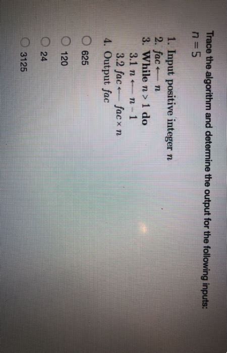 Solved Trace The Algorithm And Determine The Output For The