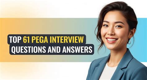 Top 61 Pega Interview Questions And Answers In 2025 Resumekraft