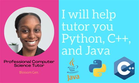 help tutor you python cplusplus and java by blossomgen70 fiverr