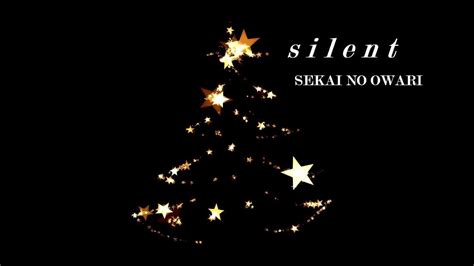 Silent Sekai No Owari Youtube